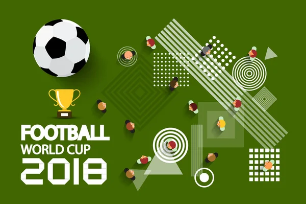 Football - Soccer World Cup 2018 Poster Design. Top View Playground ...