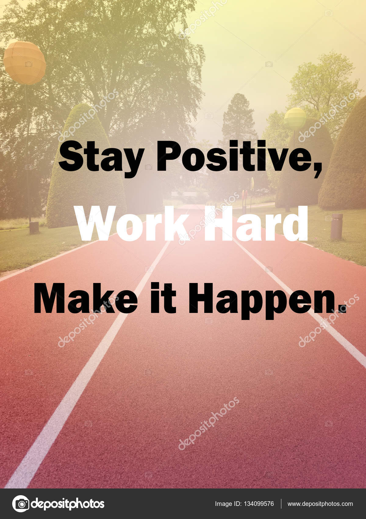 Inspirational quote "Stay positive, work hard, Make it happen" Stock ...