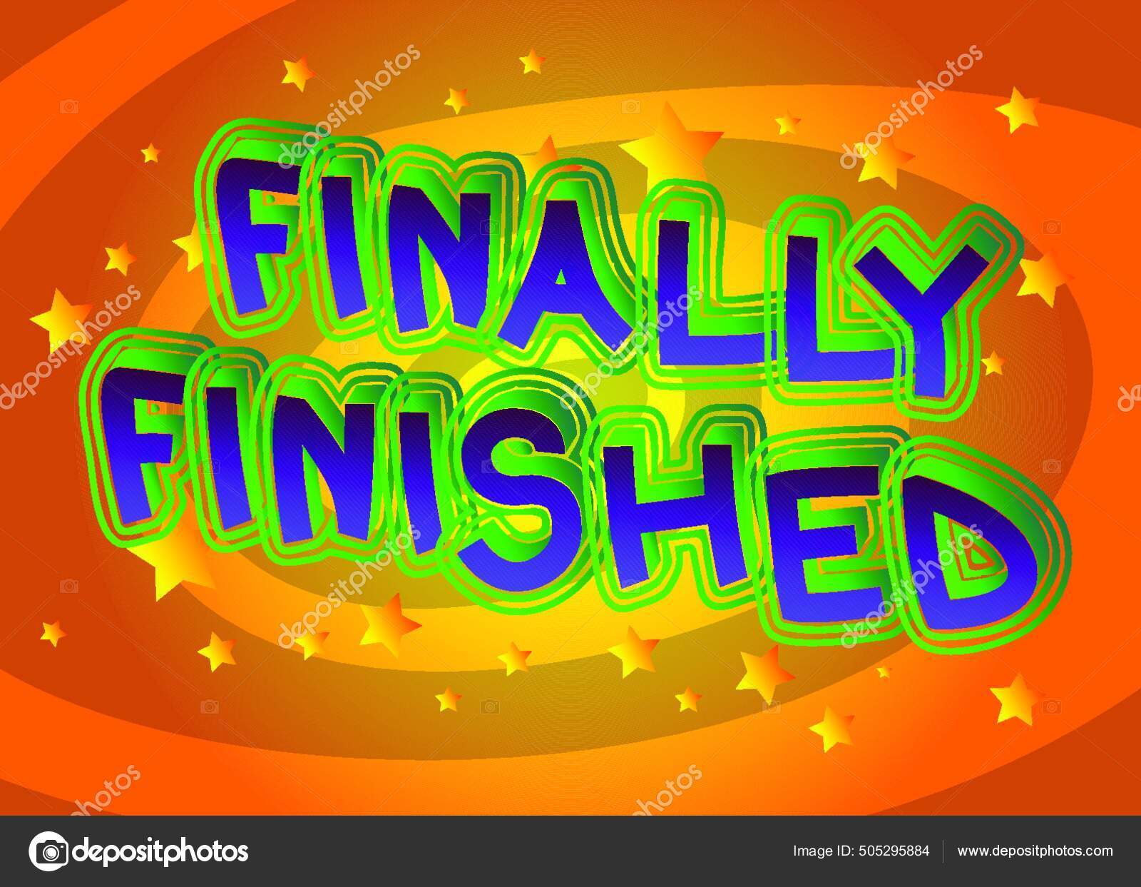 Finally Finished Comic Book Style Text School Educational Related Cool ...