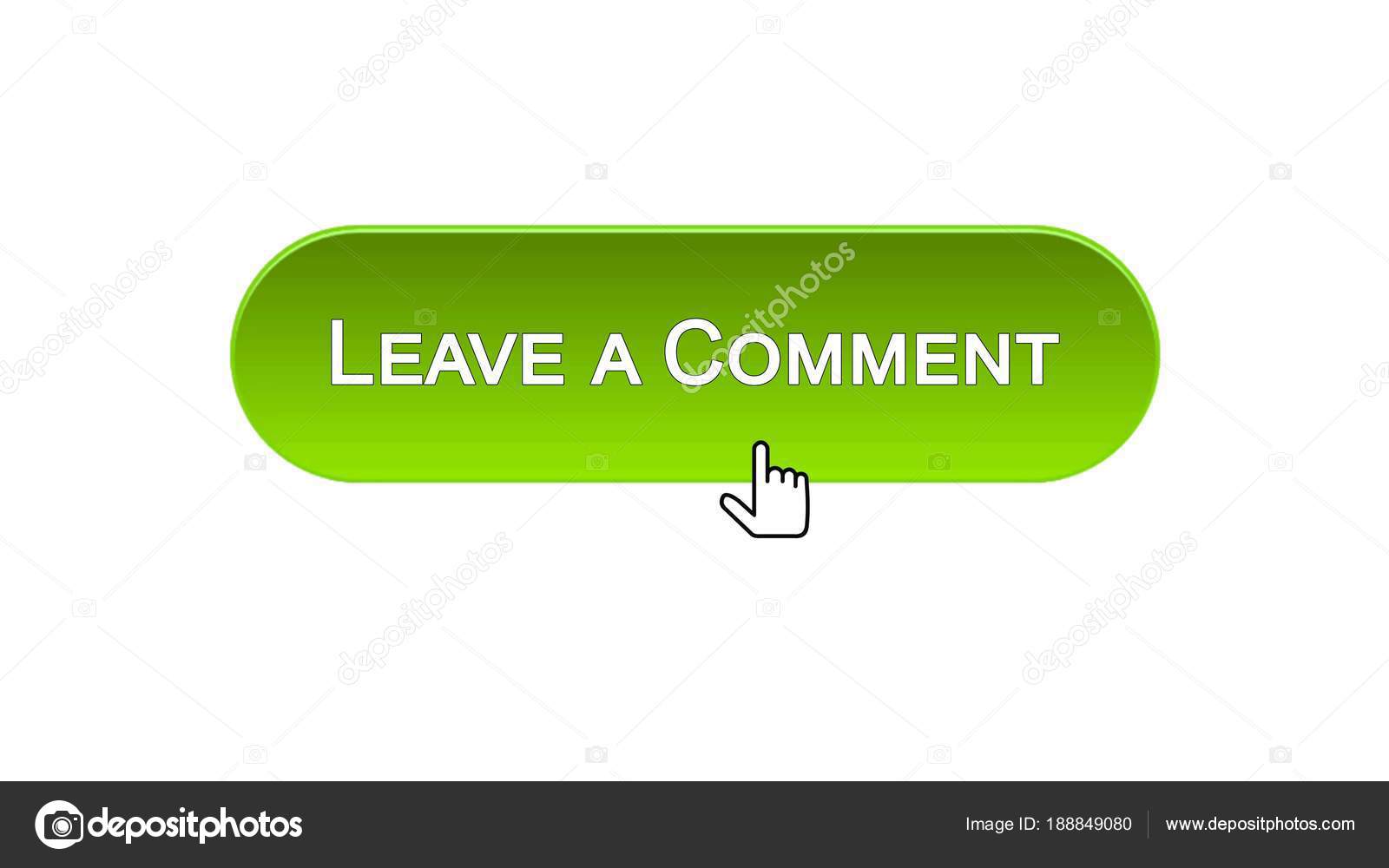 Leave a comment web interface button clicked with mouse cursor, green color Stock Photo by ...