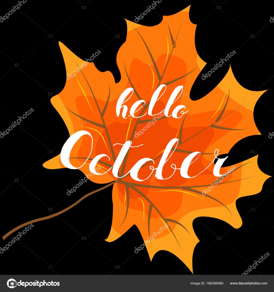October hello, hand lettering, quotes.Modern motivation calligra ...
