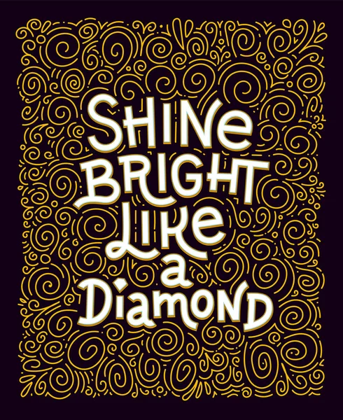 Shine bright like a diamond hand lettering quote on glitter abstract ...