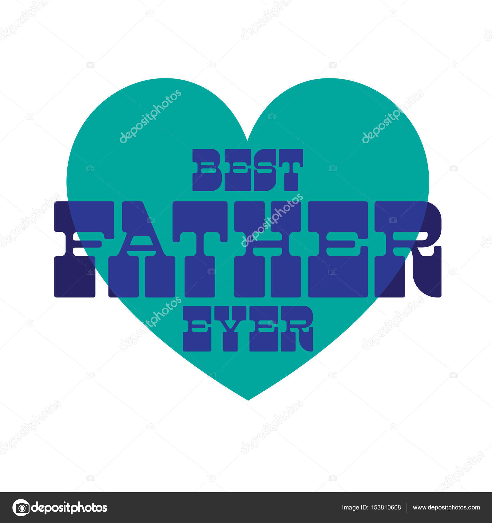 Best father ever with heart Stock Vector Image by ©scrapster #153810608