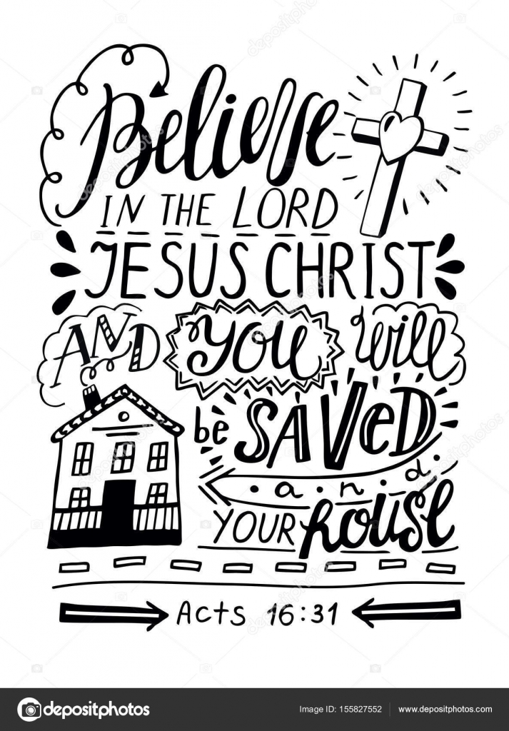 Hand lettering Believe in the Lord Jesus Christ and you will be saved ...