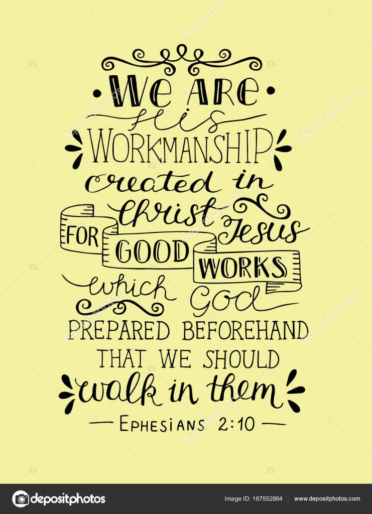 Hand lettering We are His workmanship, created in Christ for good works ...