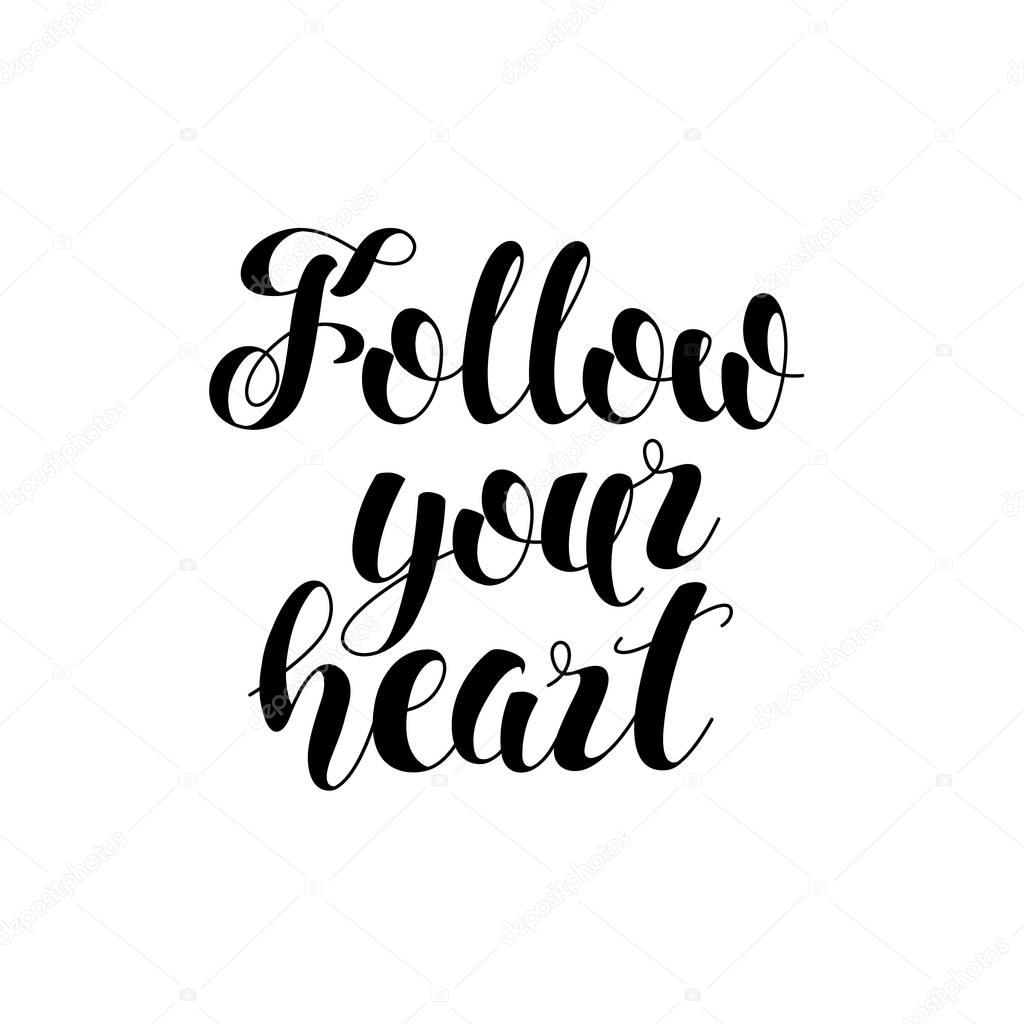 Sigue a tu corazón. Letras dibujadas a mano. Frase de caligrafía ...