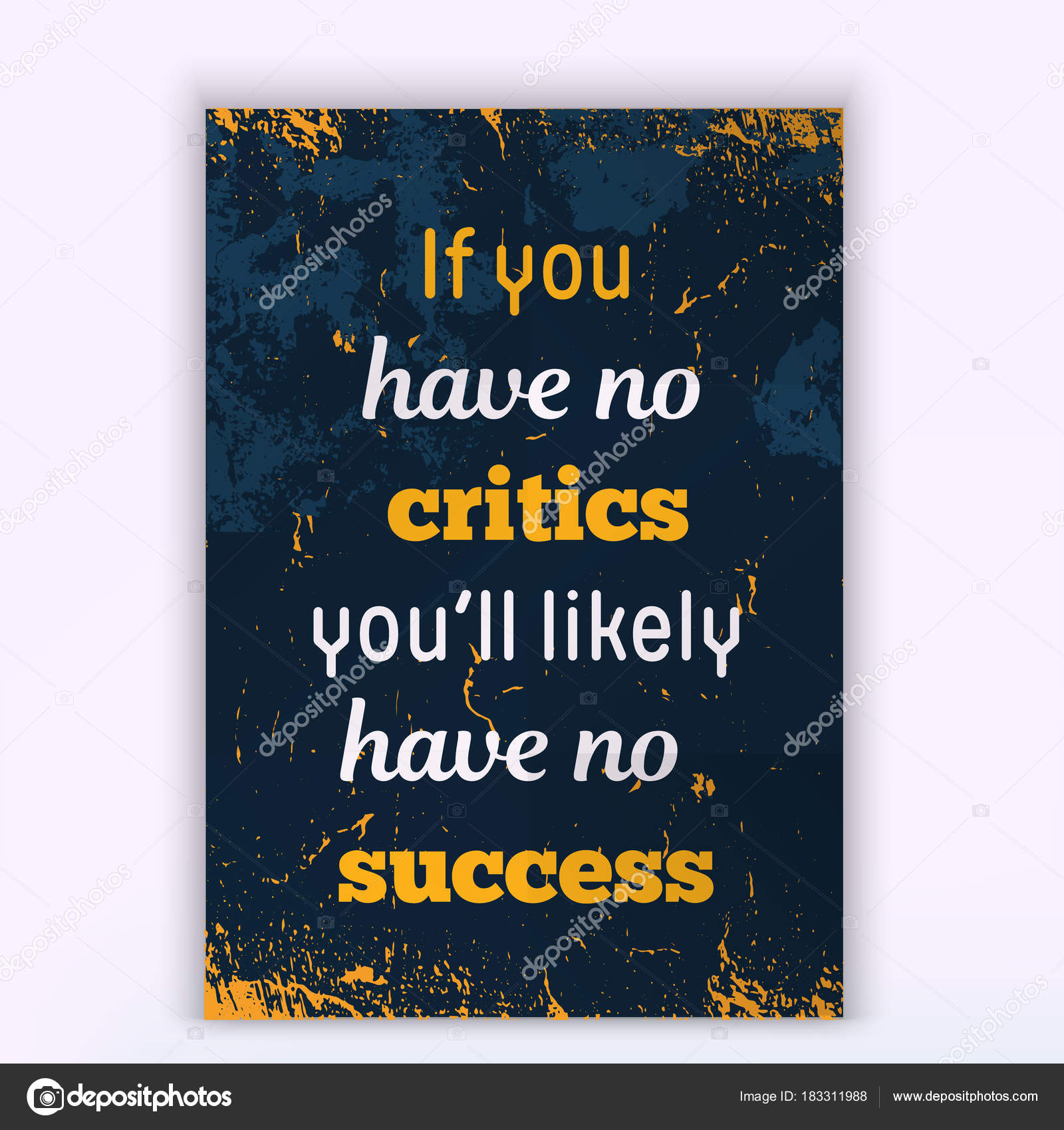 Critics is the formula for success. Rough poster design. Vector phrase ...