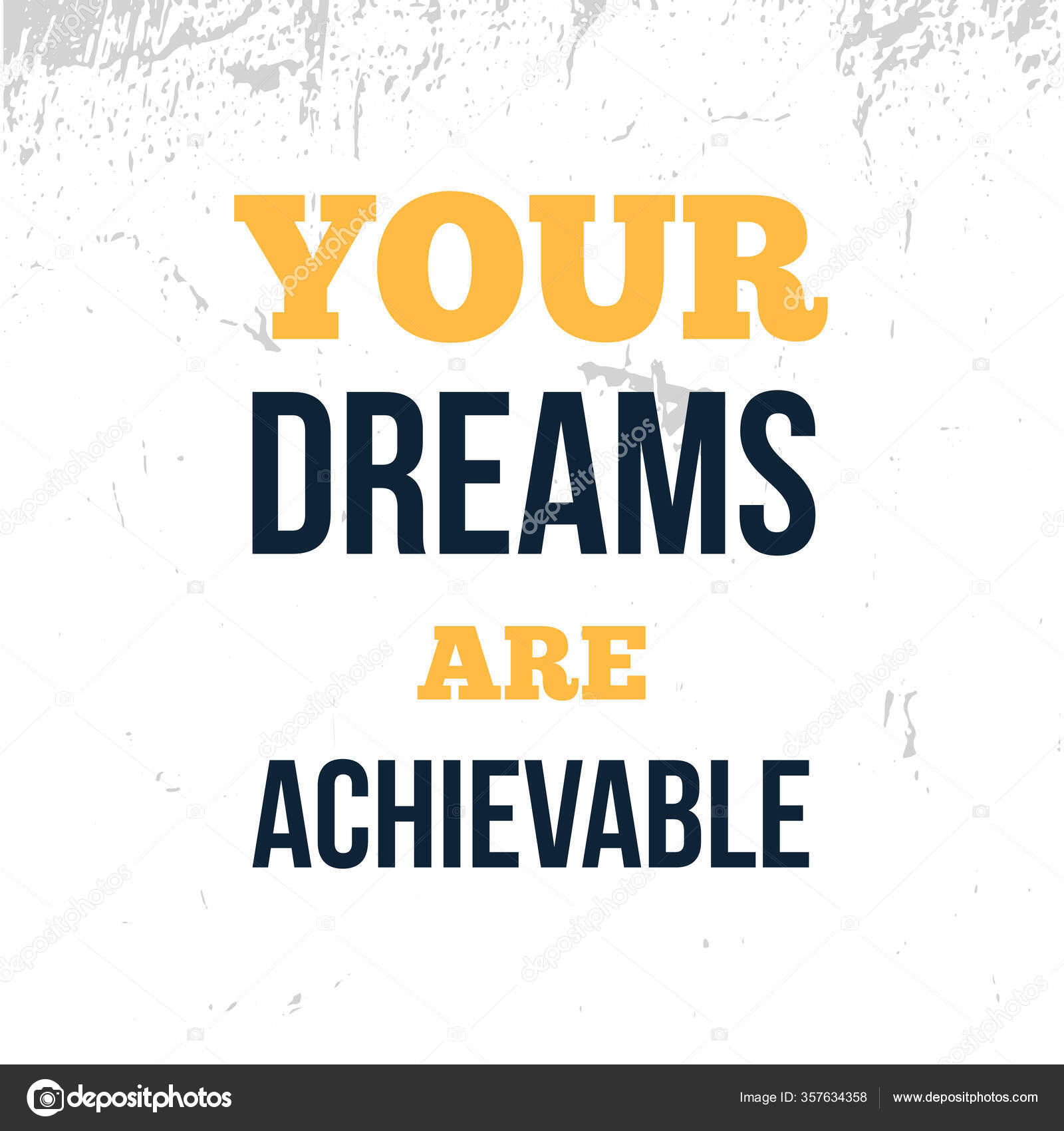 Your Dreams are achievable , motivational poster, grunge quote ...