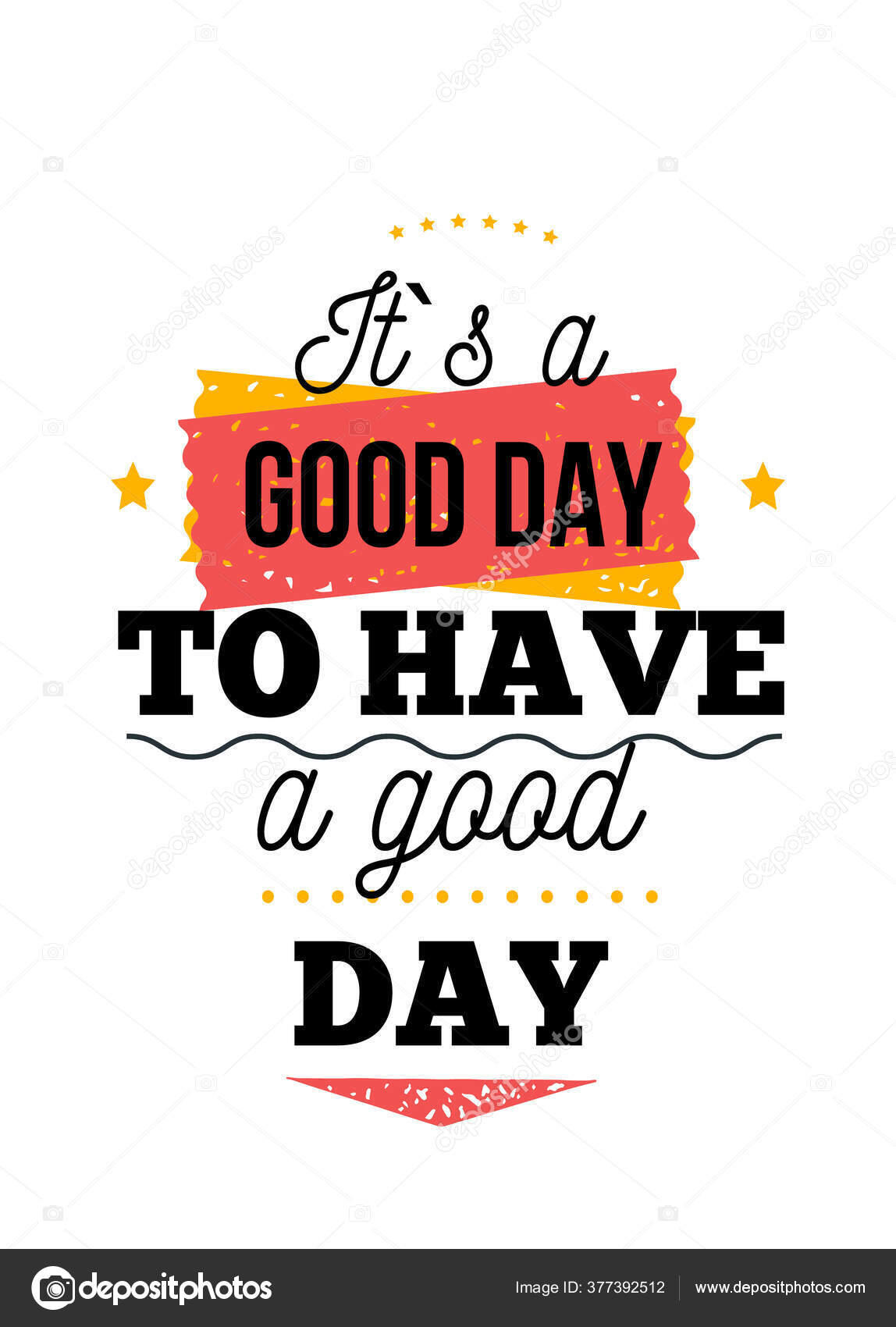It is good day motivational poster, wisdom design typography background ...