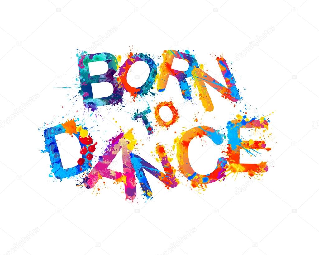 Born to dance. Vector Stock Vector Image by ©Ukususha #126680374