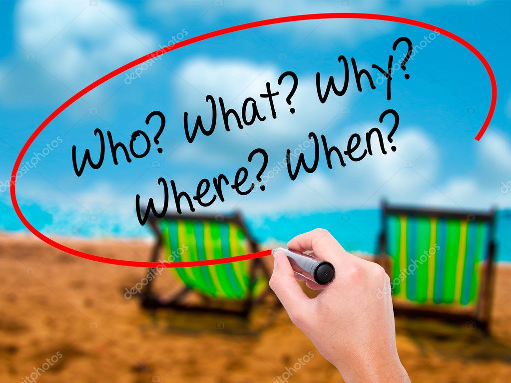 Man Hand writing Who? What? Why? Where? When? with black marker — Stock ...