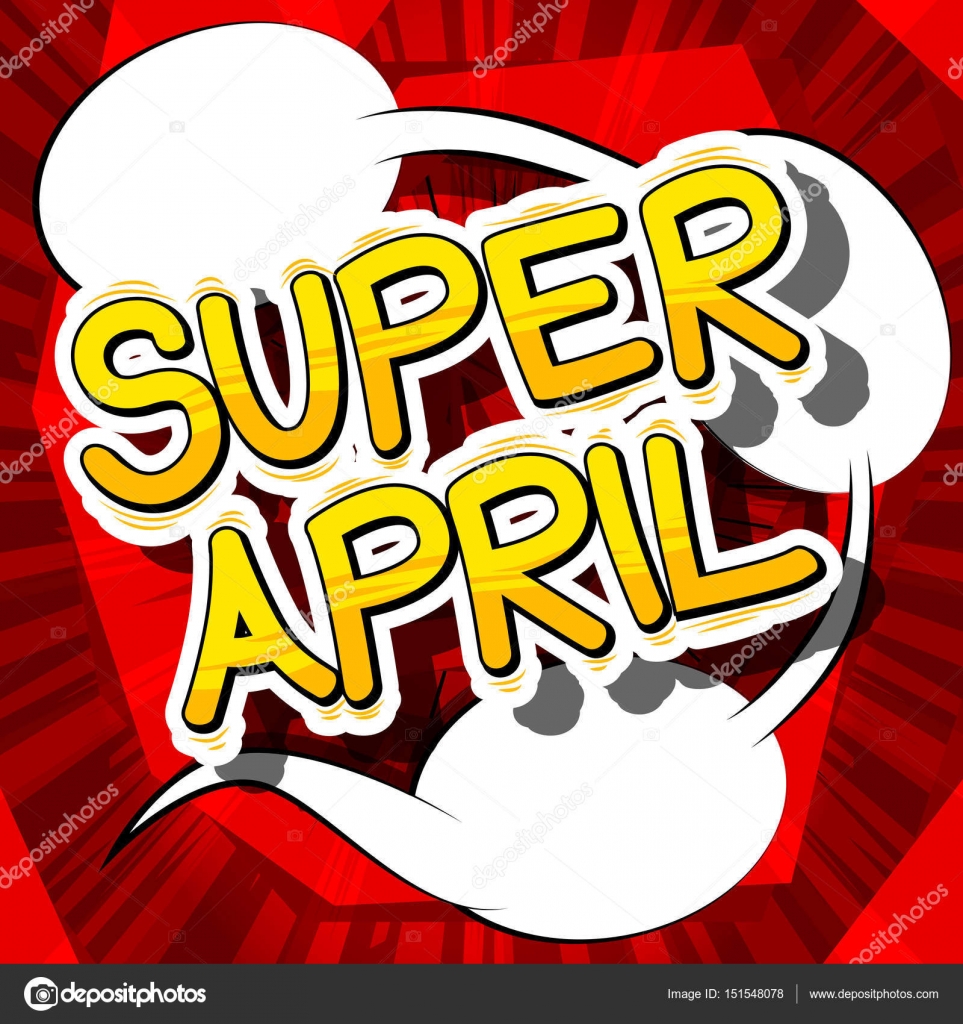 Super April - Comic book style word. Stock Vector Image by ©NoraVector ...