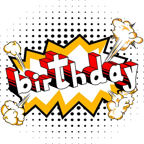 Happy Birthday - Comic book style card. Stock Vector by ©NoraVector ...