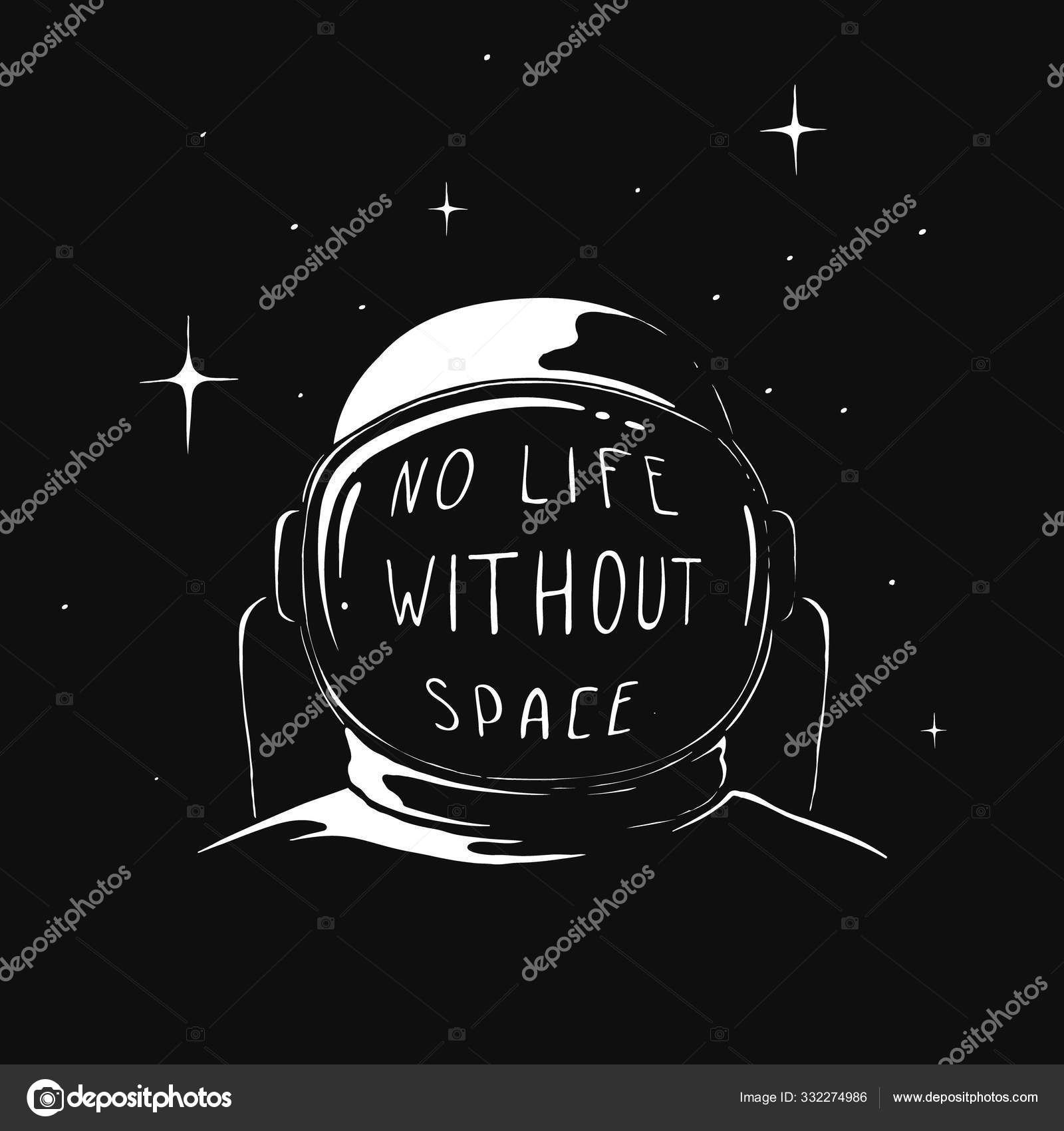 No life without space Stock Vector by ©mirquurius 332274986