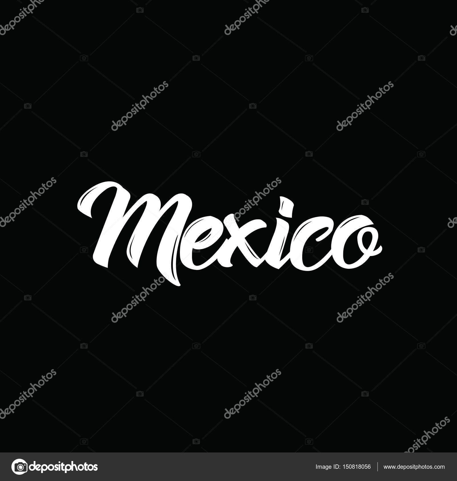 Mexico, text design. Vector calligraphy. Typography poster. Stock ...
