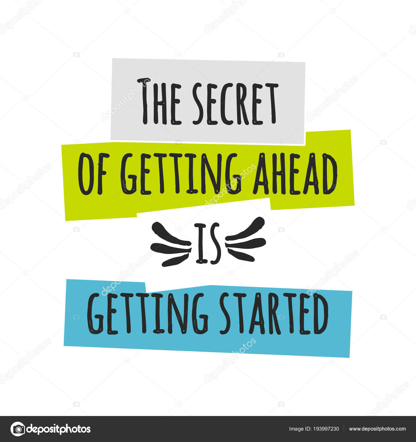 Card with lettering the secret of getting ahead is getting started ...