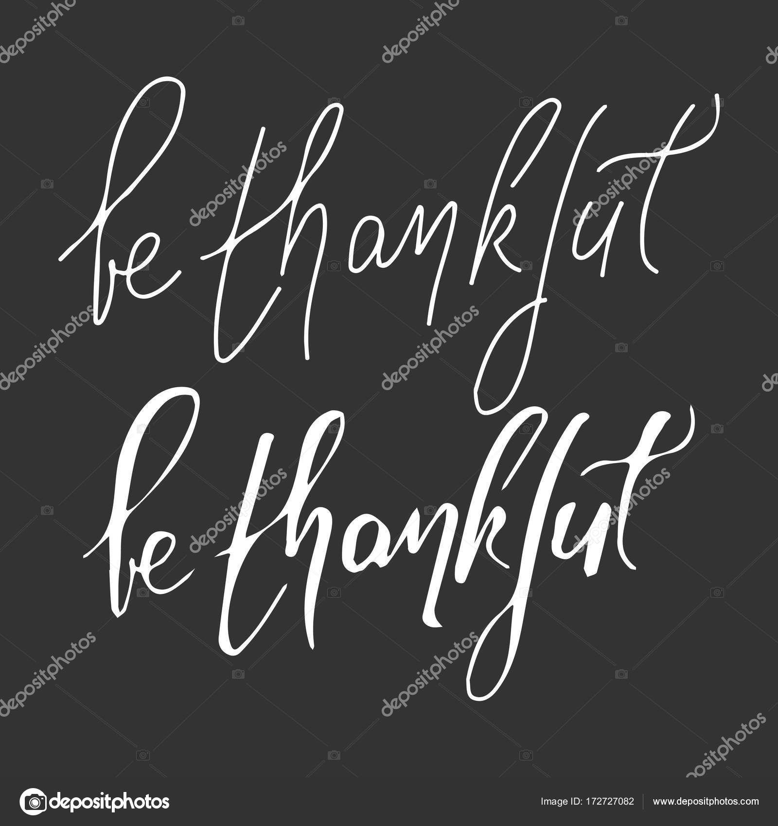 Be thankful.Hand drawn tee graphic. Typographic print poster for media ...
