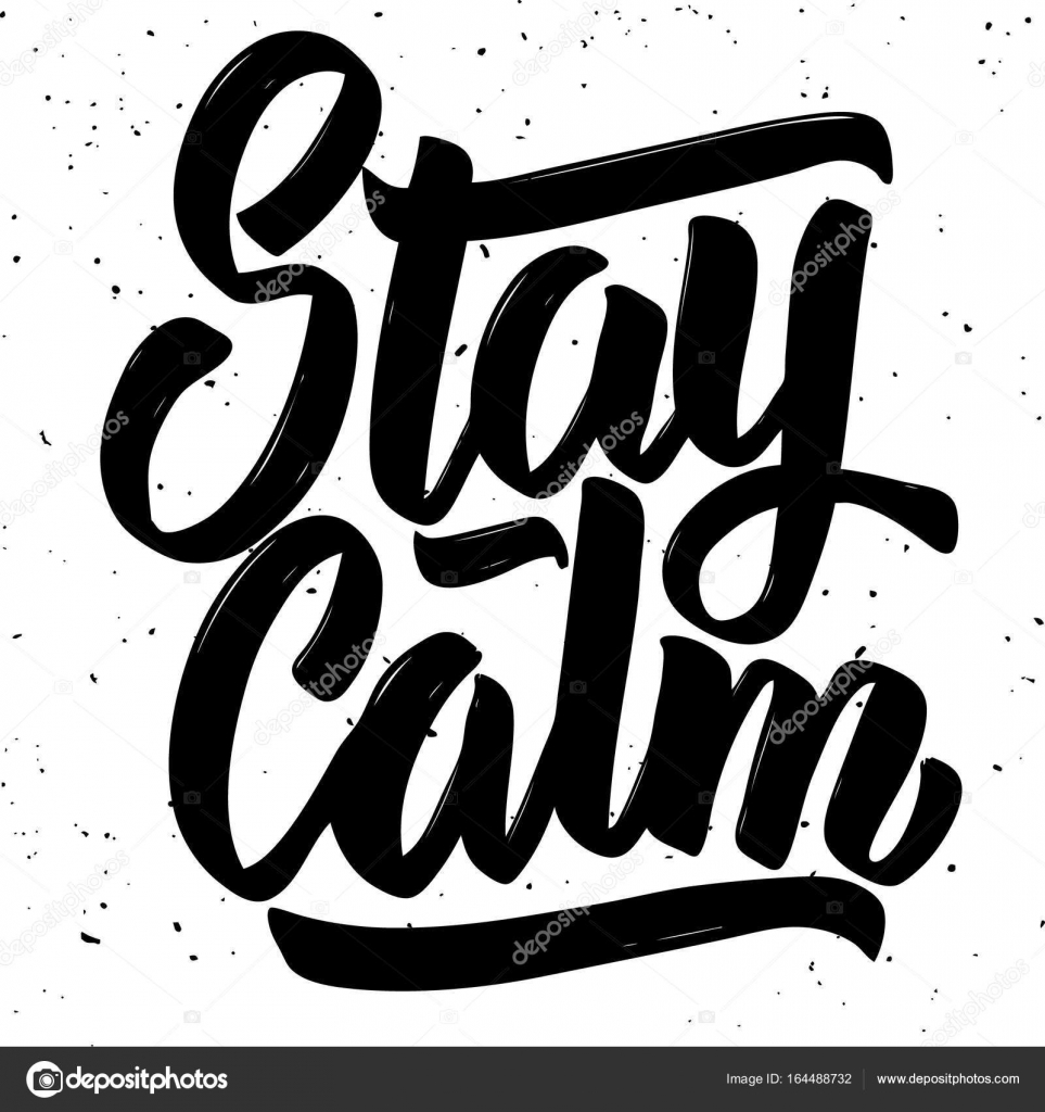 Stay calm. Hand drawn lettering isolated on white background. Stock ...
