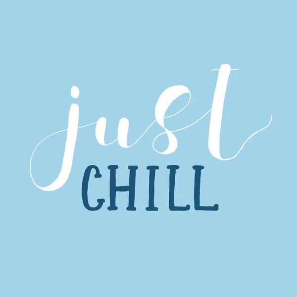Just chill Vector Art Stock Images | Depositphotos