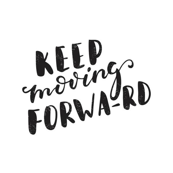 Keep moving forward Vector Images, Royalty-free Keep moving forward ...