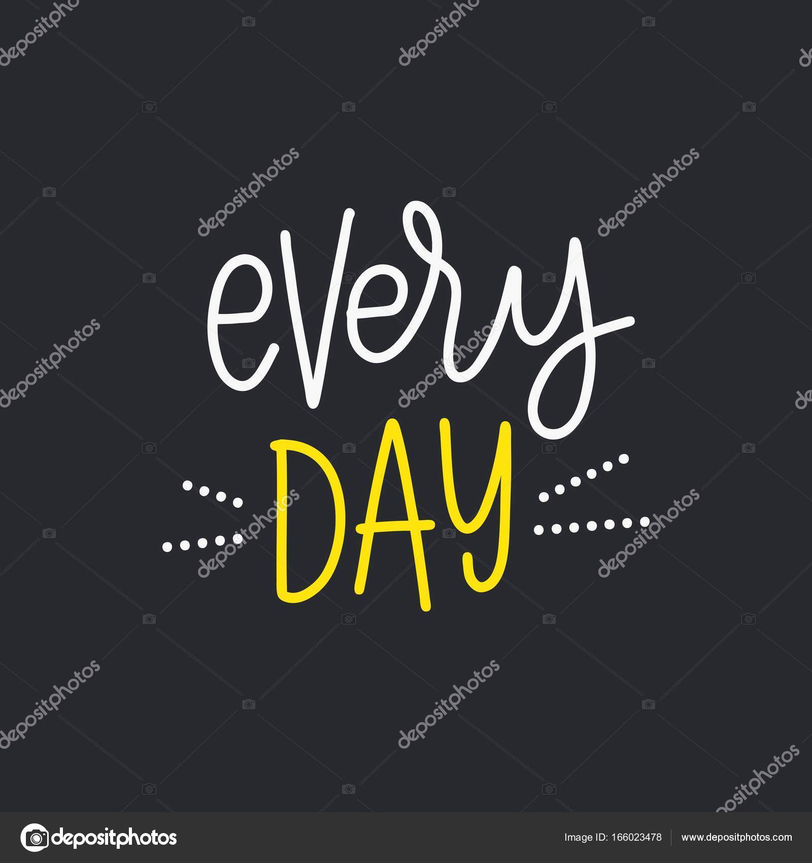 Every Day lettering Stock Vector by ©wewhitelist 166023478