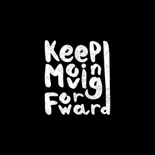 Keep moving forward Vector Images, Royalty-free Keep moving forward ...