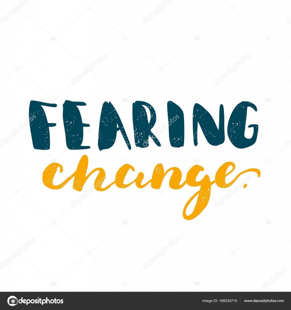 Fearing change lettering Stock Vector Image by ©wewhitelist #166034710