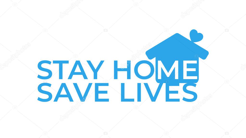 Stay Home Save Lives, Campaña de autoaislamiento y cuarentena para protegerse y salvar vidas ...