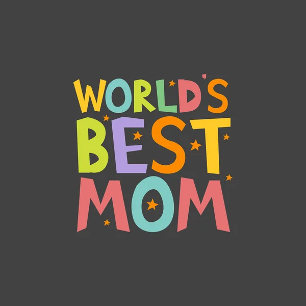 Worlds best mom Vector Art Stock Images | Depositphotos