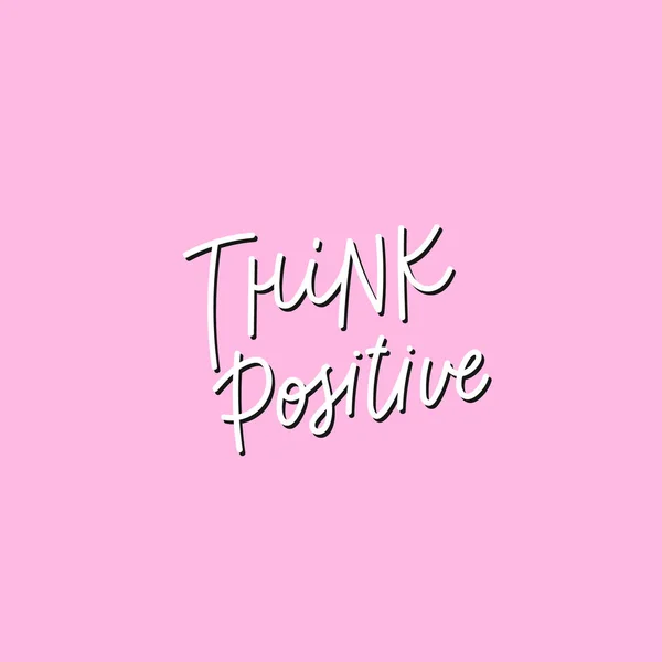 Think positive calligraphy quote lettering Stock Vector by ©LenaRo ...