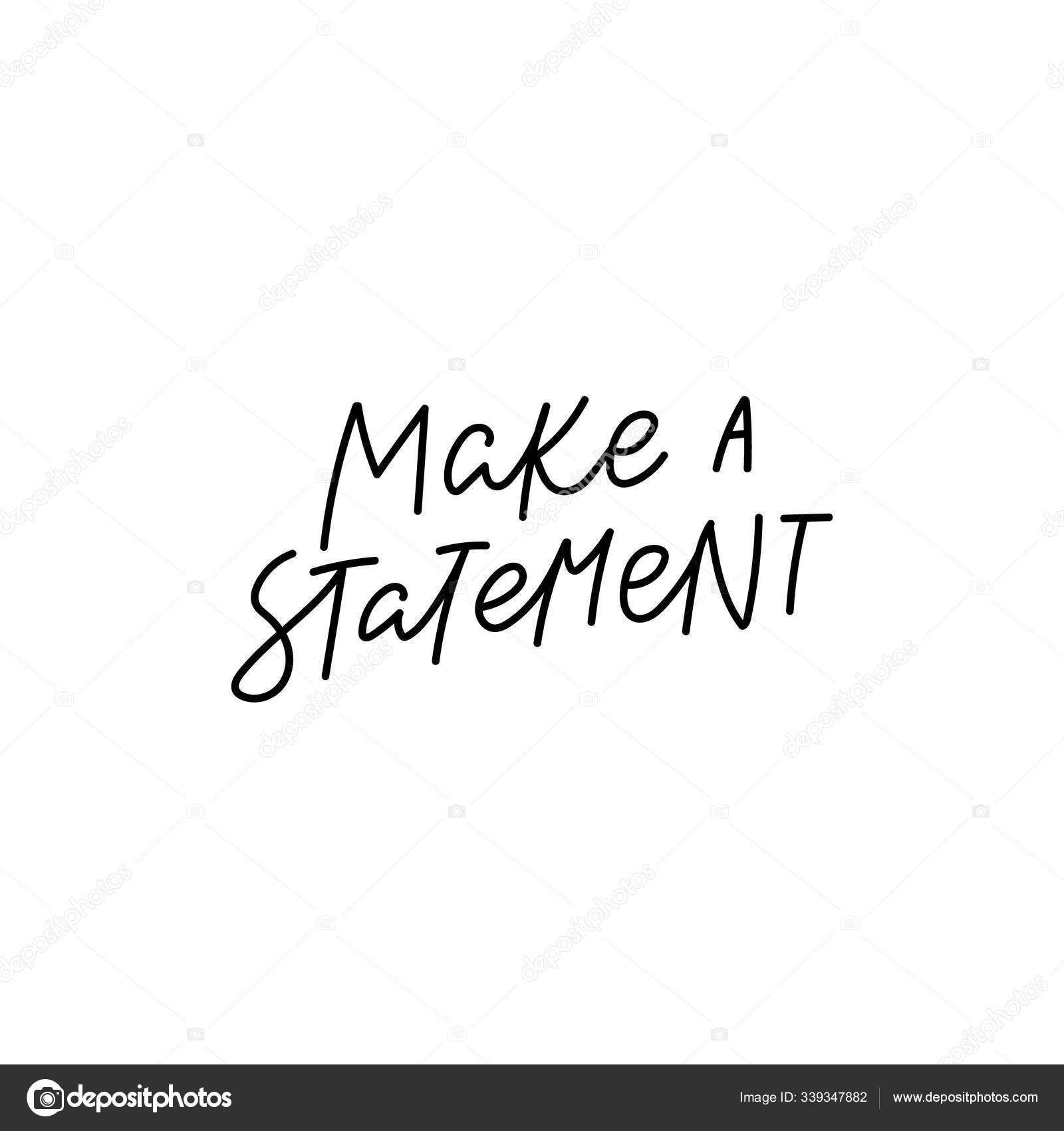 Make a statement calligraphy quote lettering Stock Vector by ©LenaRo ...