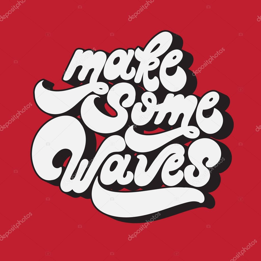 Haz olas. Letras manuscritas vectoriales hechas en estilo de los 90 ...