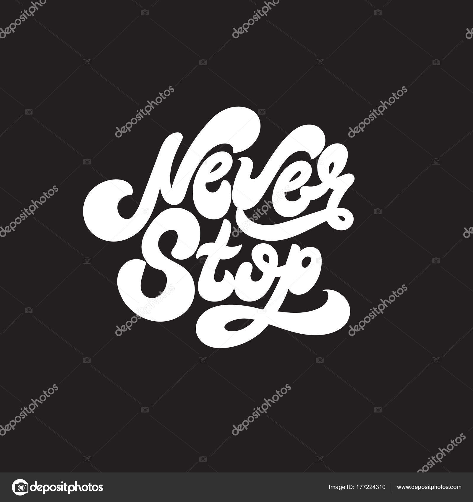 Never Stop Vector Unique Handwritten Wavy Lettering Template Card ...
