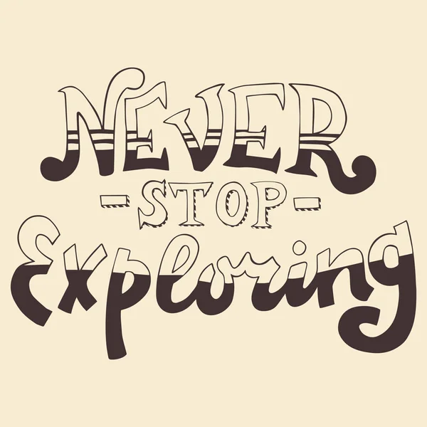 Never stop exploring Vector Images, Royalty-free Never stop exploring ...