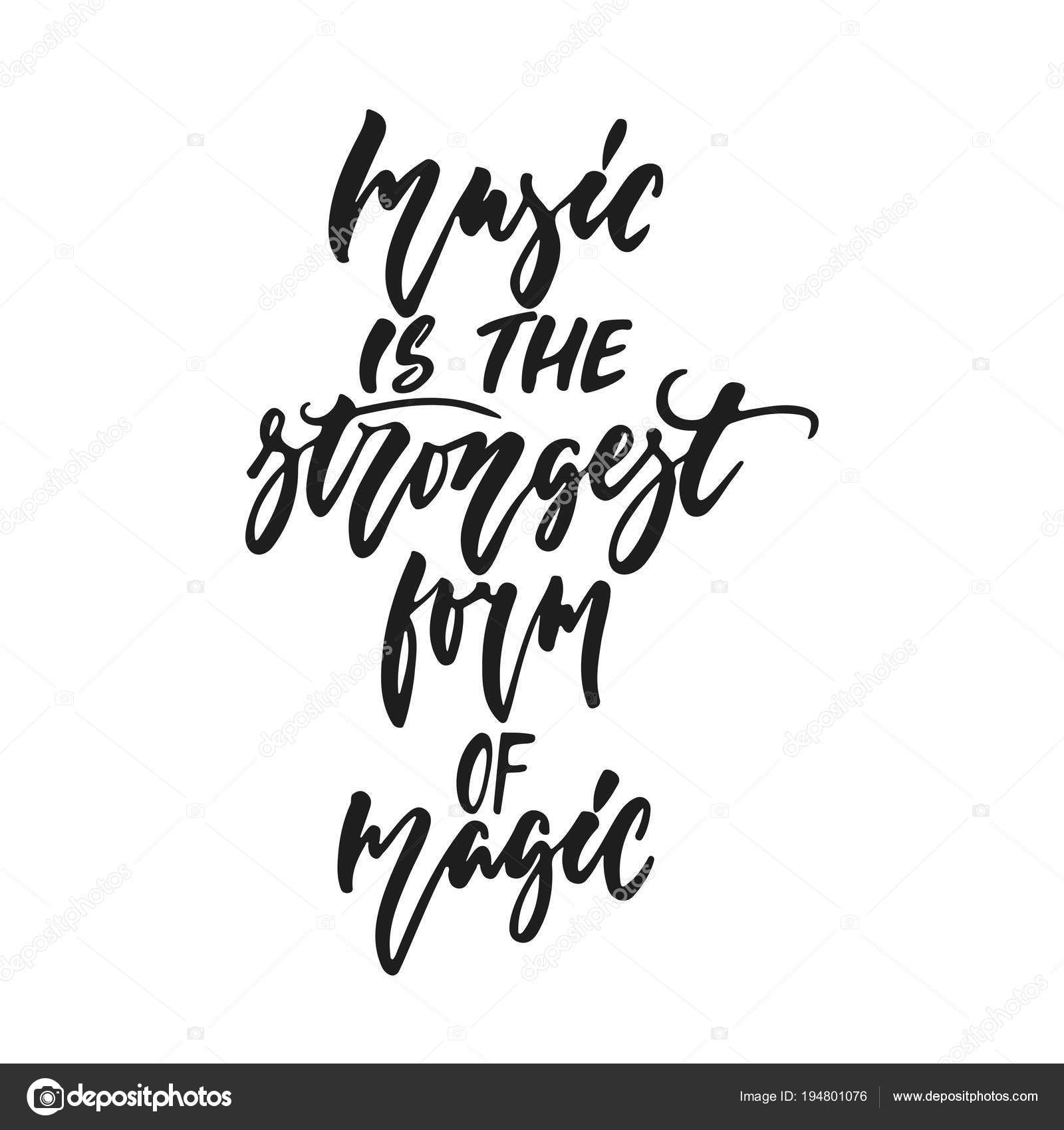 Music is the strongest form of magic - hand drawn lettering quote ...