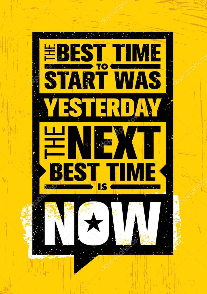 El mejor momento para empezar fue ayer. El próximo mejor momento es ...