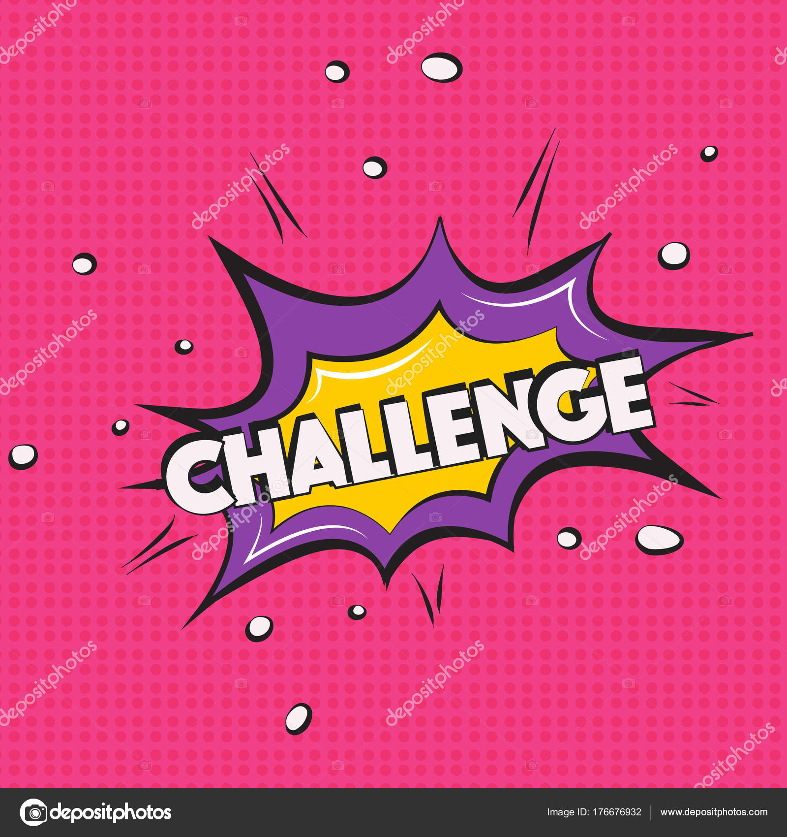 Vector challenge sign. Pop art comic speech bubble with expression text ...