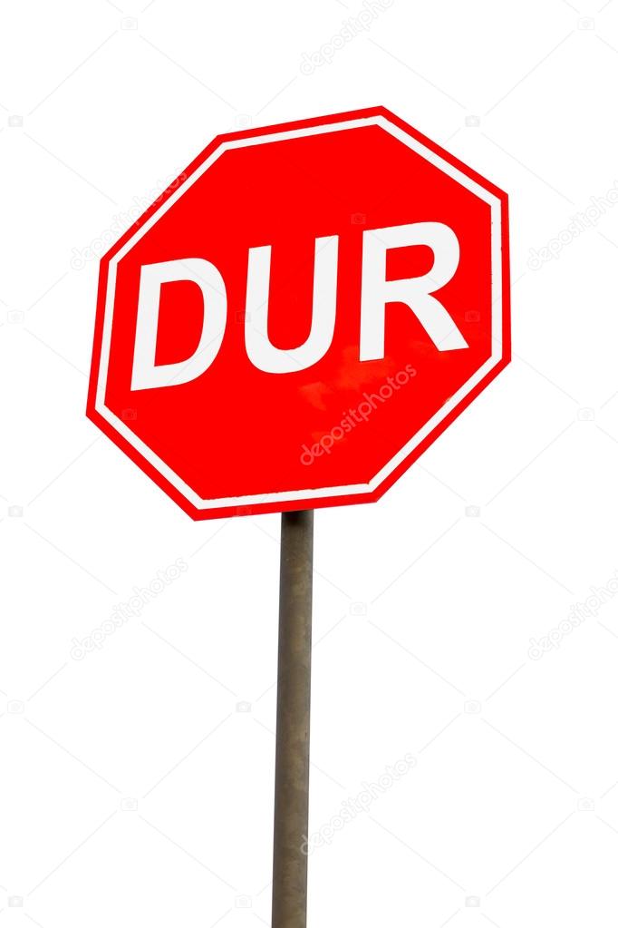 Dur (stop) sign Stock Photo by ©Koraysa 125865224