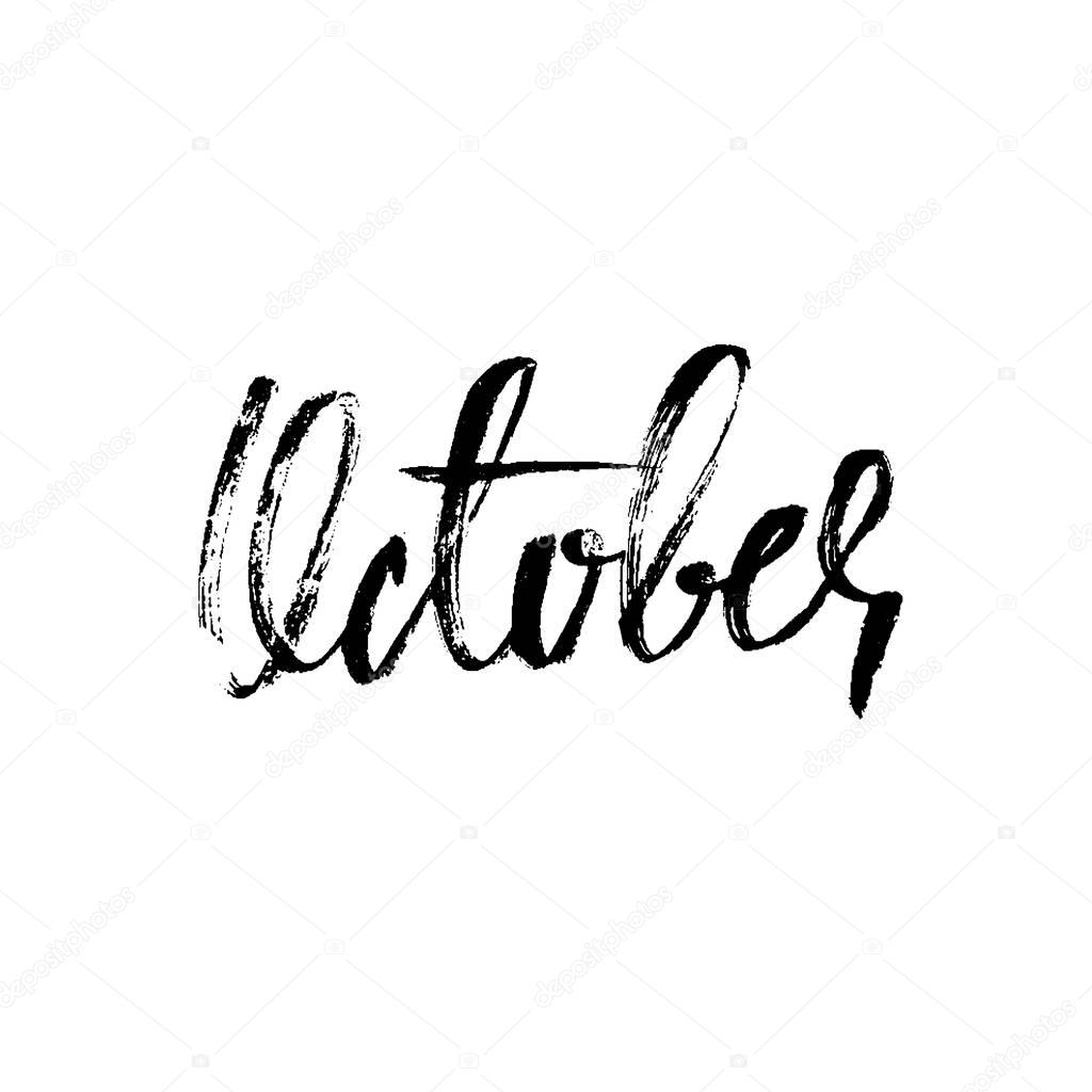 Hand drawn typography lettering. October. Month inscription. Vector ...