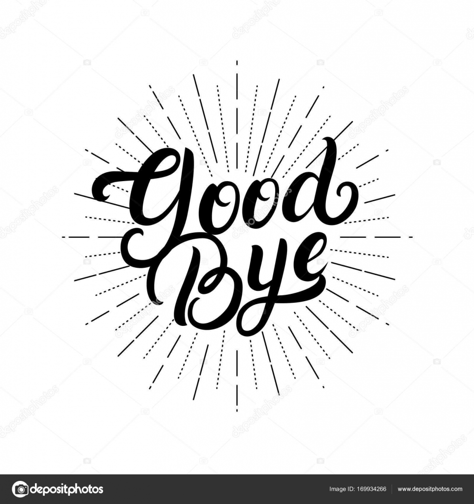 Good bye hand written lettering. Modern brush calligraphy. — Stock ...