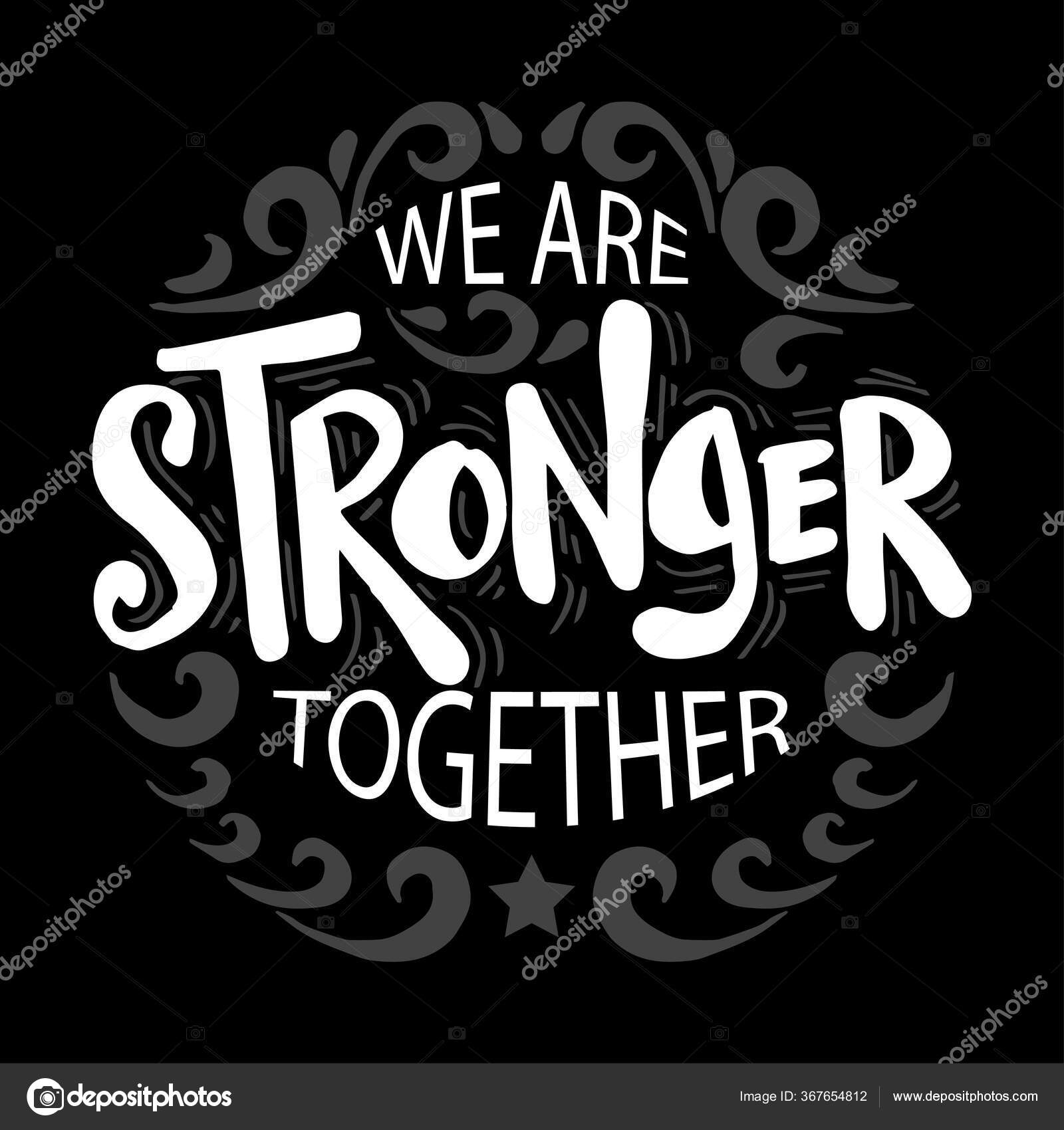 Stronger Together Motivational Quote Stock Vector by ©Handini 367654812