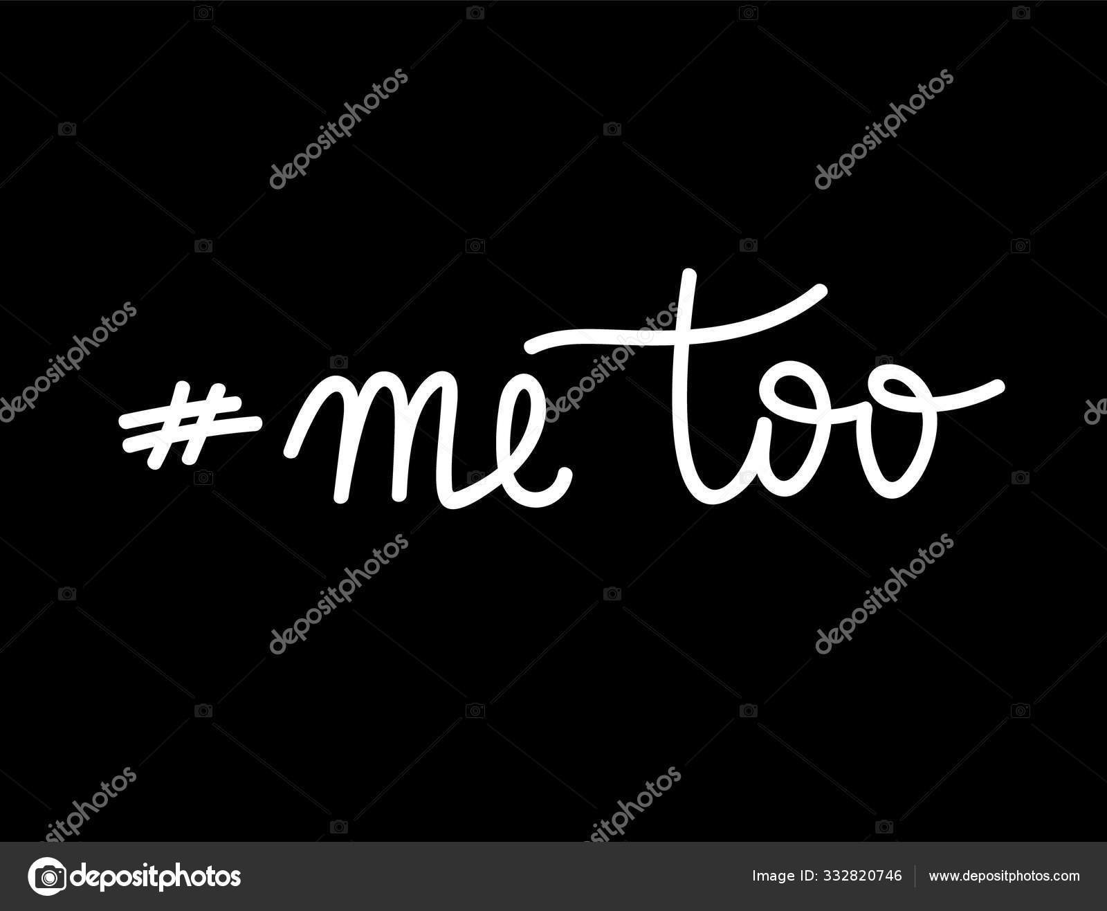 Me too hand lettering. A call to stand against sexual harassment ...