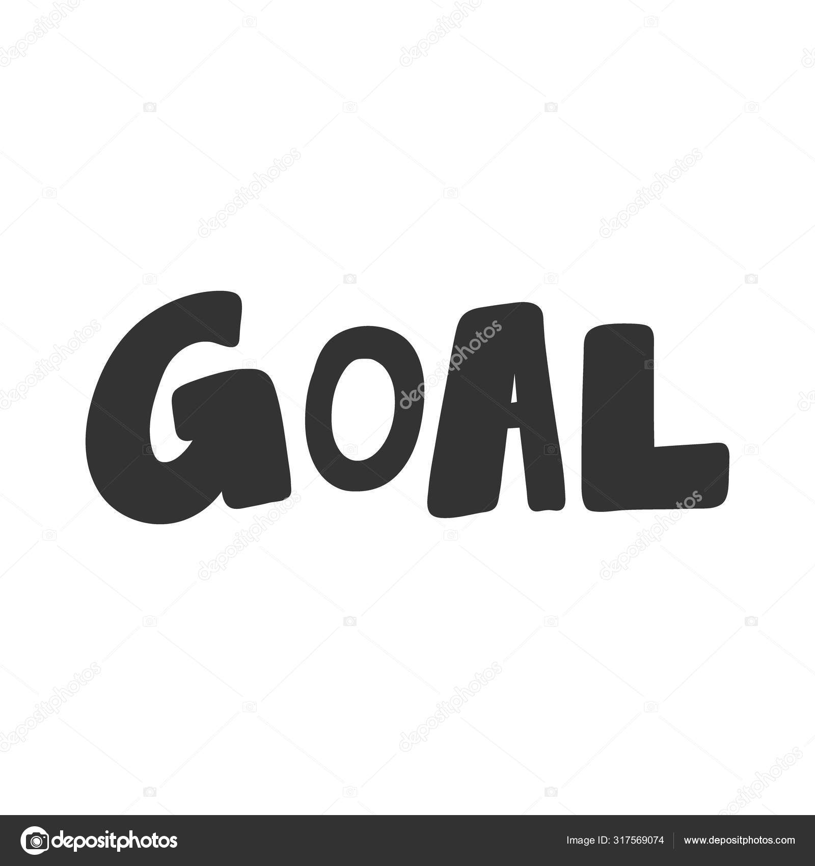 Goal. Vector hand drawn illustration with cartoon lettering. Good as a ...