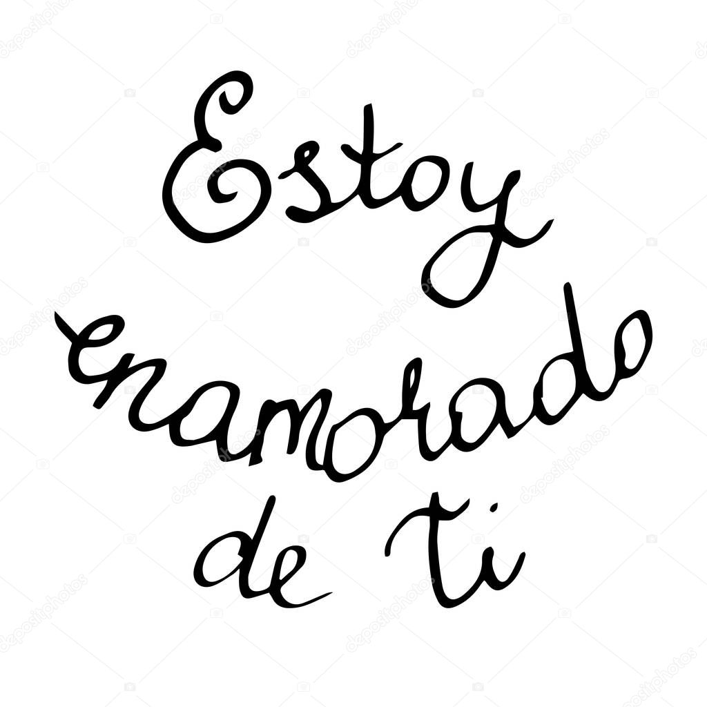 Estoy enamorado de ti. Frase en español lo que significa que estoy enamorado de ti. Texto negro ...
