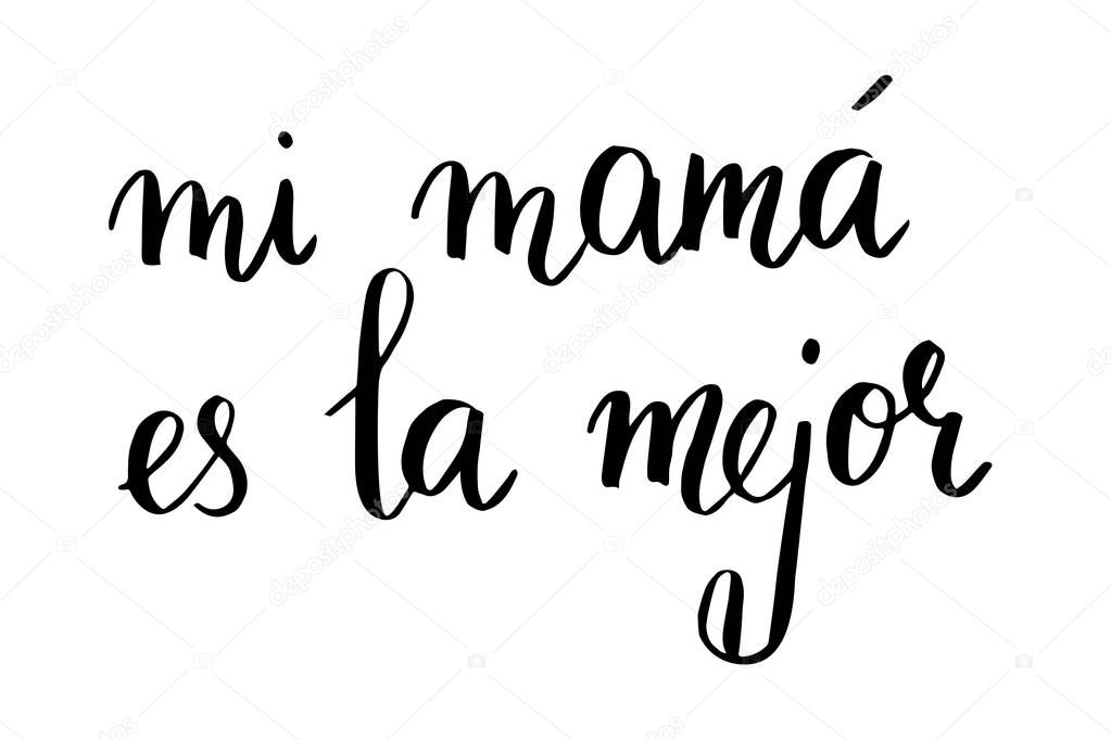 Mi mamá es la mejor. Mi mamá es la mejor en español. Escrito a mano 2023