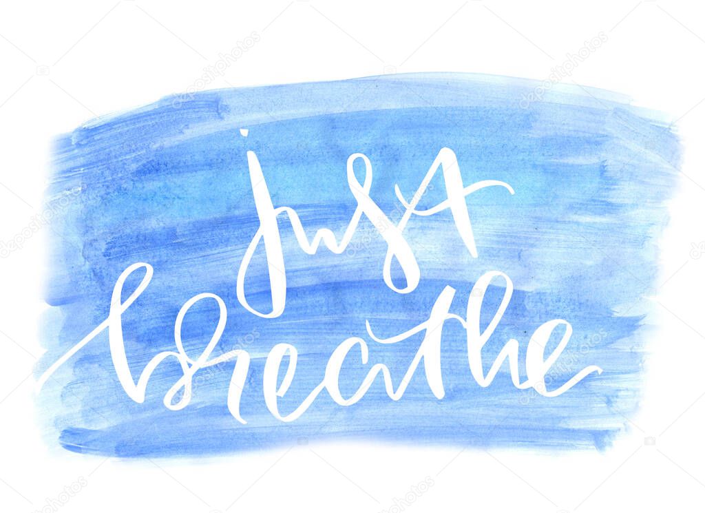 Solo respira - texto caligráfico moderno escrito a mano en el punto de ... Solo respira - texto caligráfico moderno escrito a mano en el punto de ...