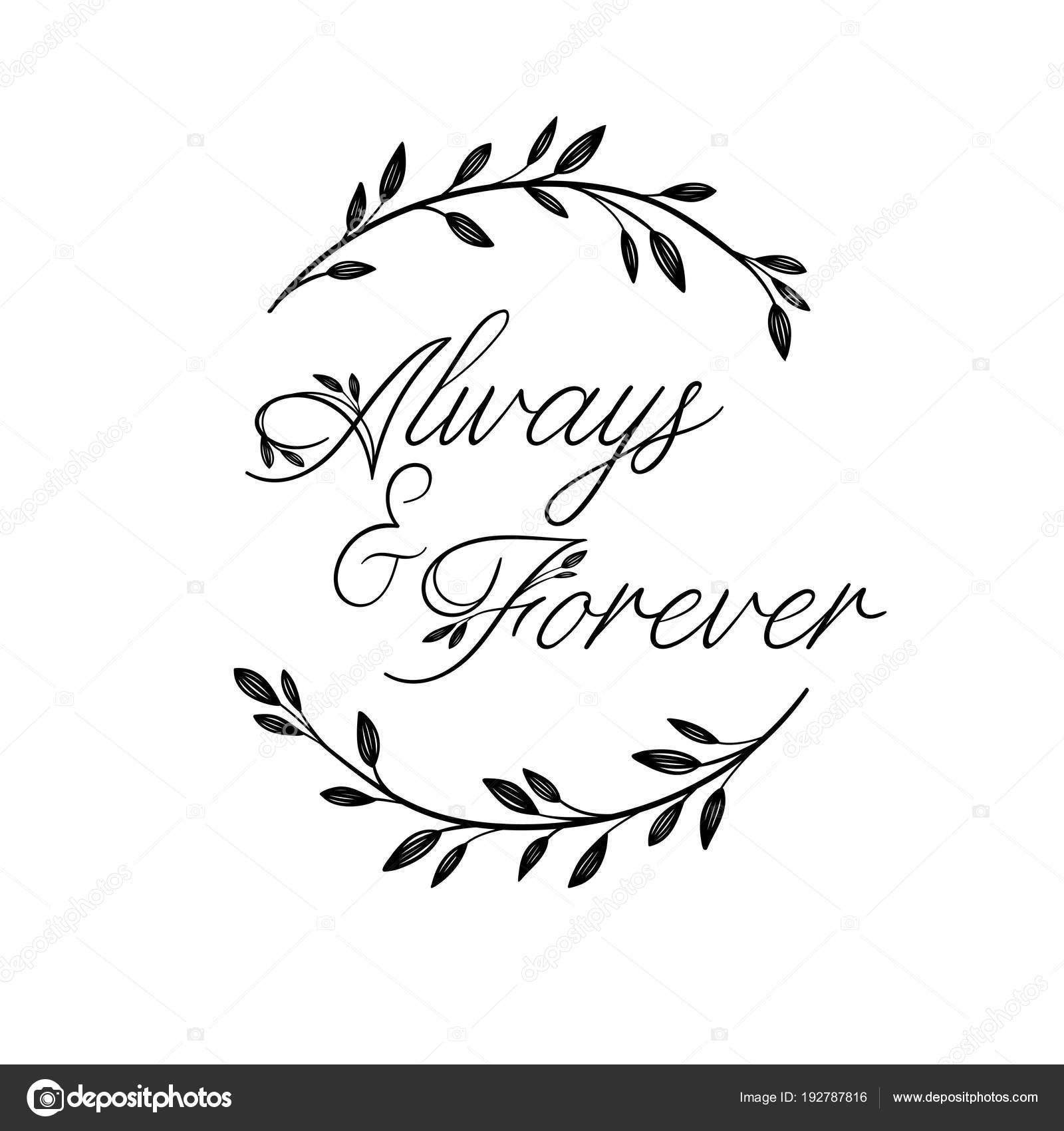 Always and Forever hand lettering inscription. Modern Calligraphy ...