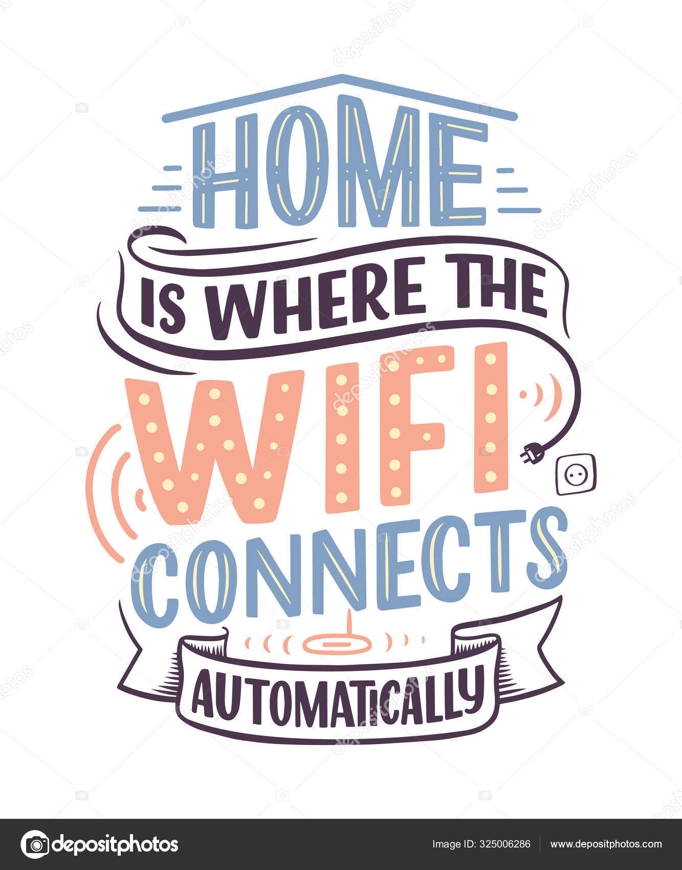 Hand Drawn Lettering Home Wifi Connects Automatically Great Design Any ...