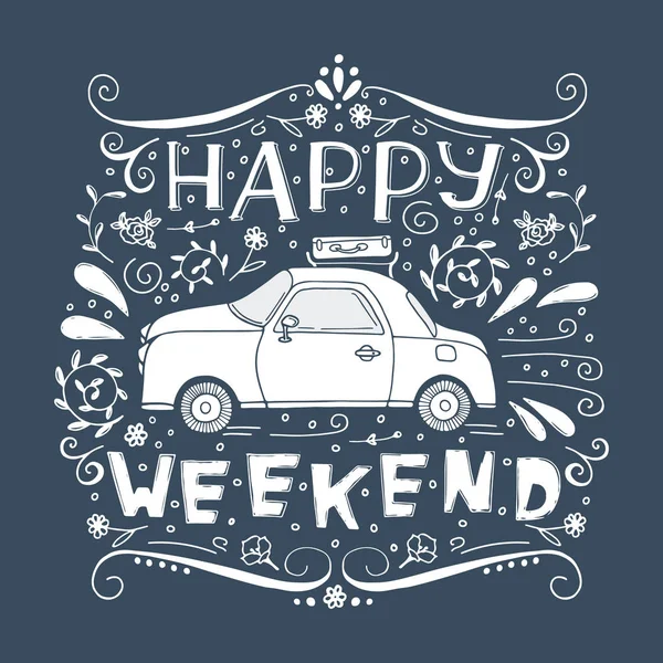 Happy weekend car | Happy weekend lettering and car — Stock Vector ...