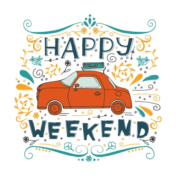 Happy weekend car | Happy weekend lettering and car — Stock Vector ...